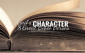 8 Great Bible Verses About God’s Character