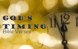 8 Favorite Bible Verses About God’s Timing