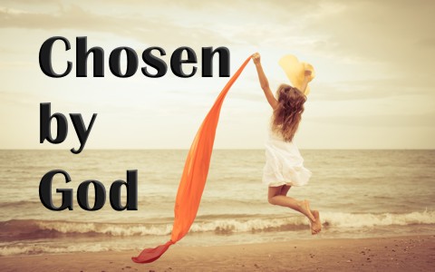 What Does it Mean to be Chosen by God?