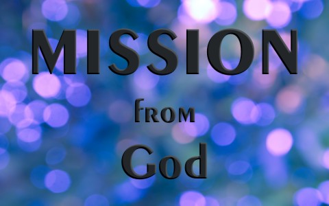 How Do You Know Your Mission is From God?