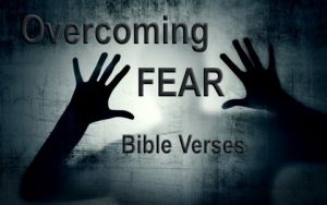 7 Bible Verses For Overcoming Fear