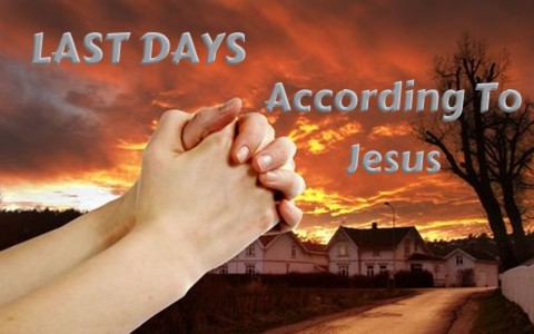 The Last Days According To Jesus